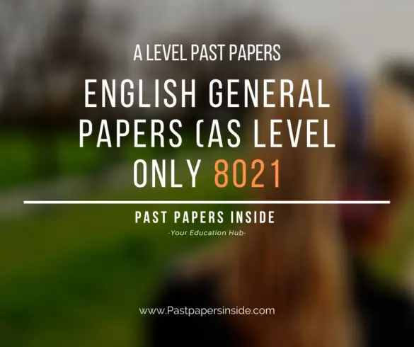 A Level English General Papers (AS level Only) (8021)