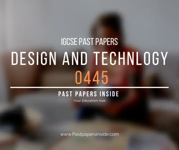 IGCSE Design And Technology (0445) | Past Papers Inside