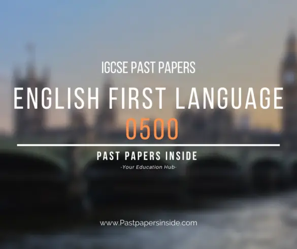 IGCSE English First Language 0500 | Past Papers Inside