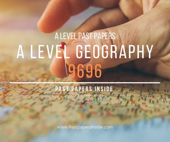 A Level Geography 9696 | Past Papers Inside
