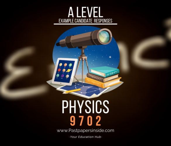 A Level Physics 9702 Example Candidate Response and Syllabus | Past ...