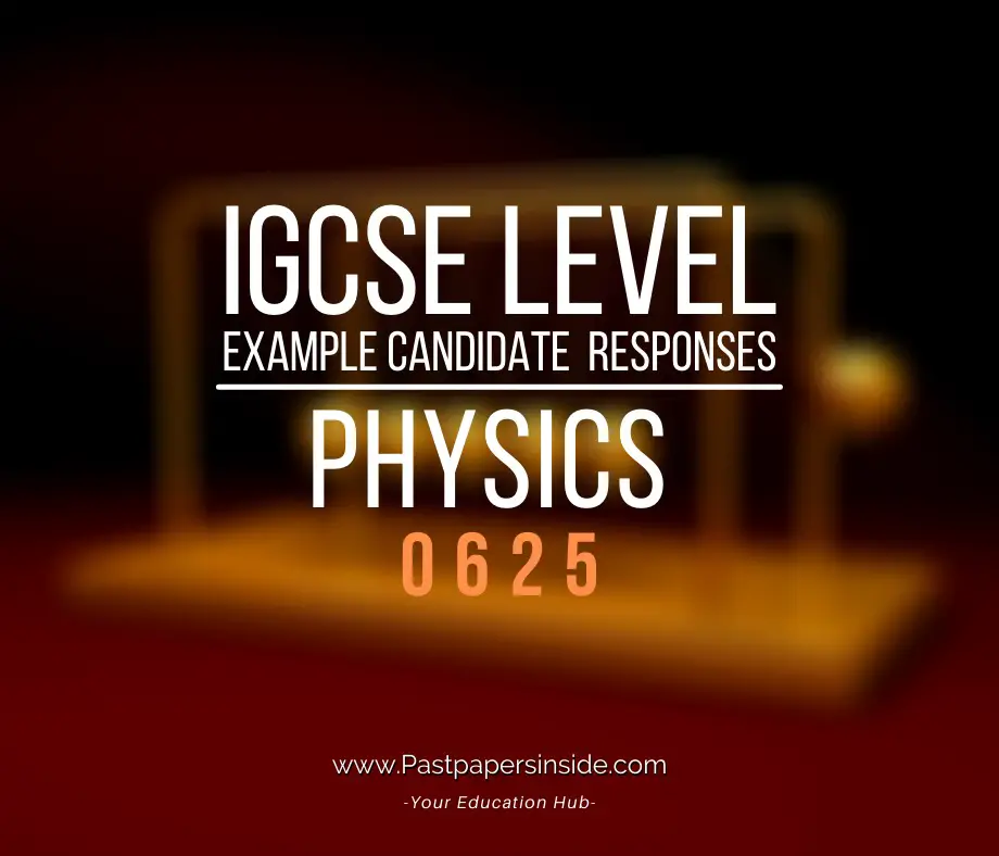 IGCSE Physics 0625 Past Papers, ECR, Guides and More IGCSE Physics 0625 Past Papers, ECR, Guides and More