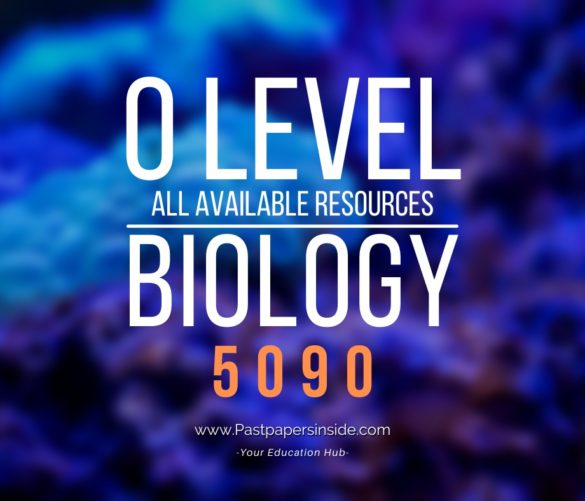 O Level Biology 5090 Past Papers, ECR, Guides and More
