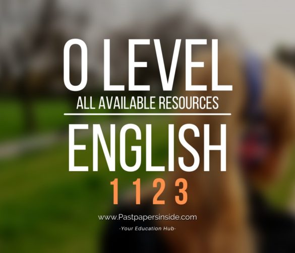 O Level English 1123 Past Papers, ECR, Guides and More