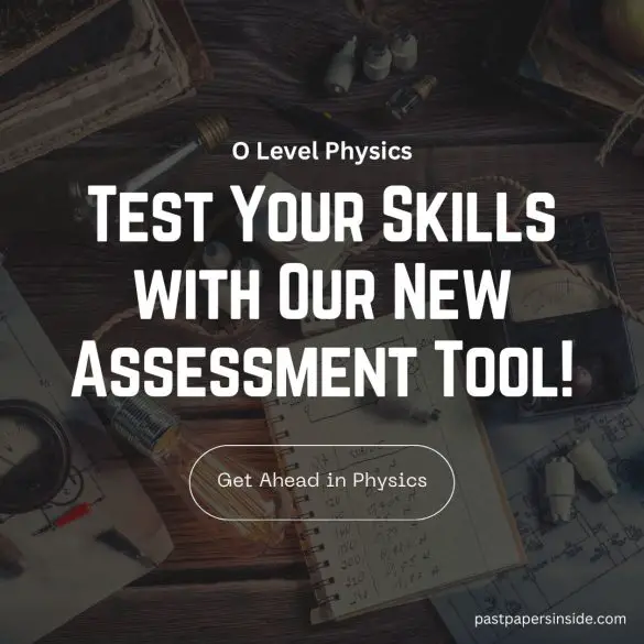 O Level Physics Quiz Exam, MCQs, Test Papers & Cheat Sheets